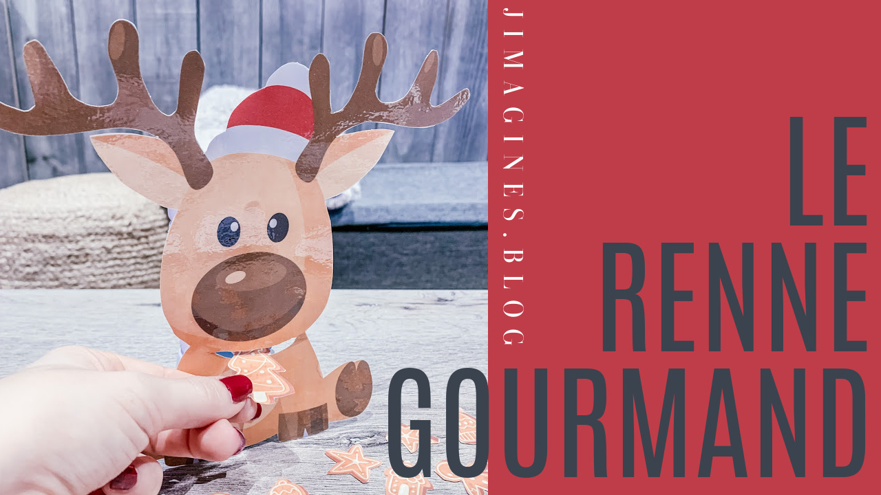 LE RENNE GOURMAND – J'imagINES