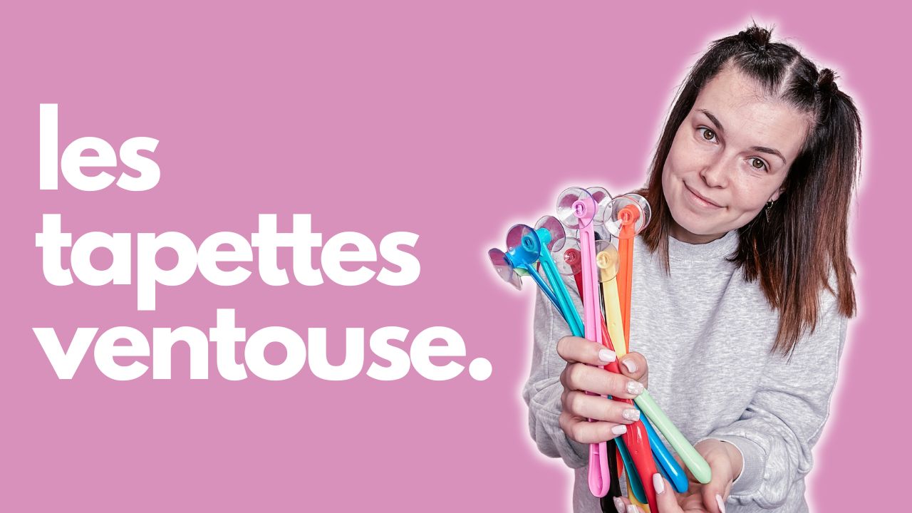 LES TAPETTES VENTOUSE – J'imagINES